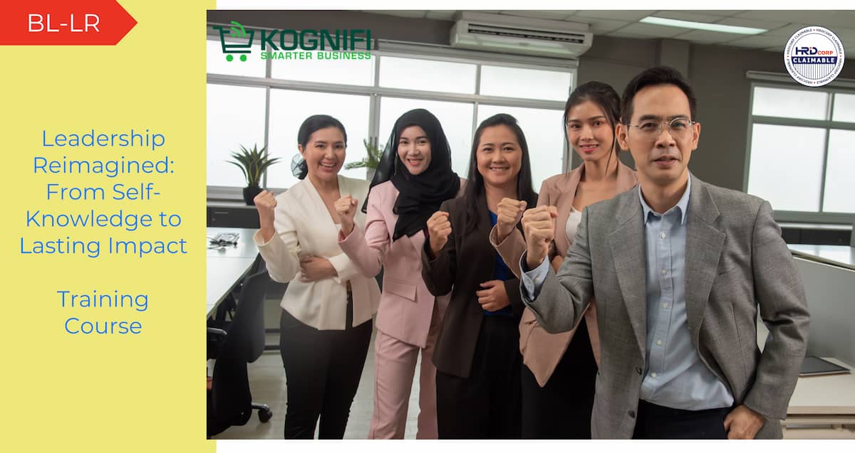 Leadership Reimagined: From Self-Knowledge to Lasting Impact Training Classes | Kognifi