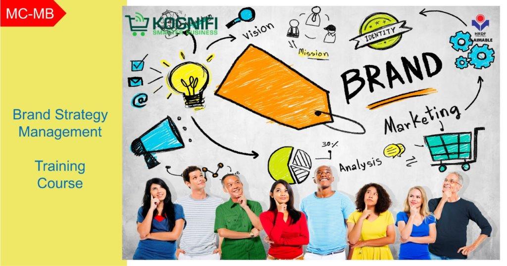 Brand Strategy Management Training Course | HRDF Claimable | Kognifi